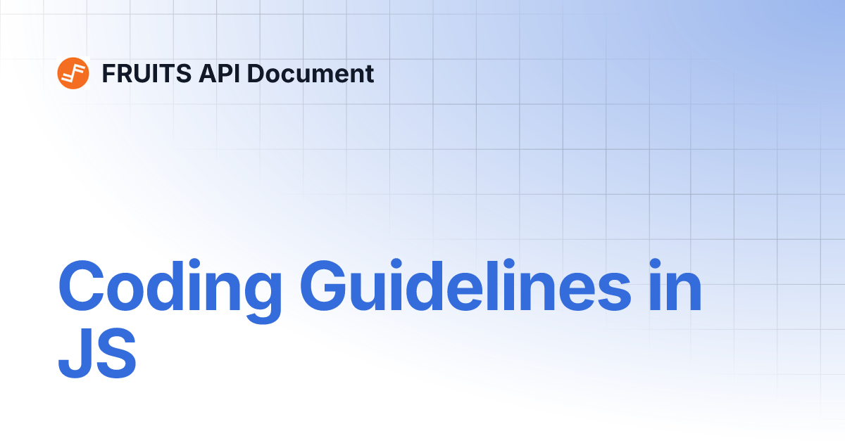 Coding Guidelines in JS | FRUITS API Document